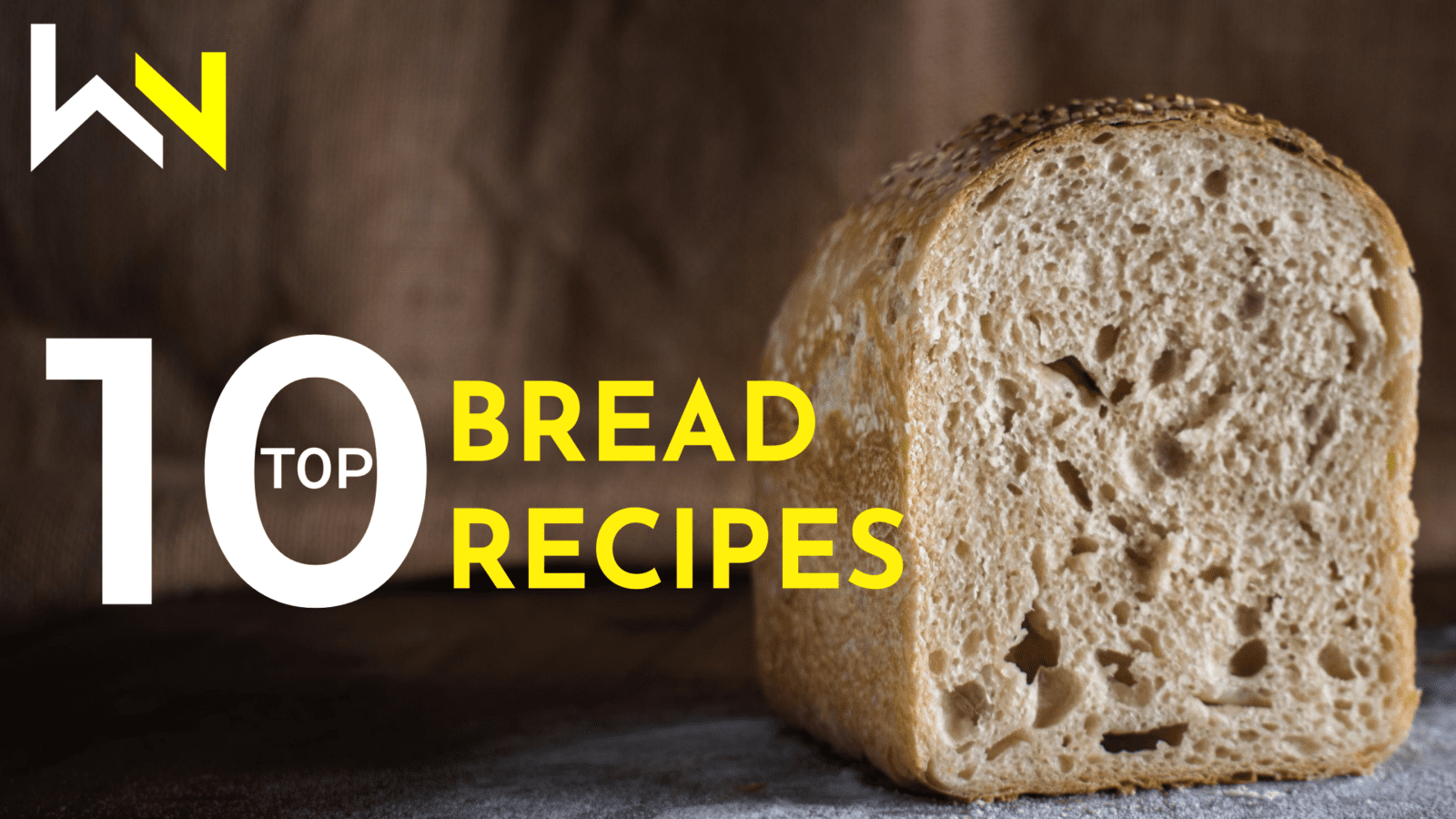 Top 10 Bread Recipes | Must Read And Try | Fashion | WeirdNotion