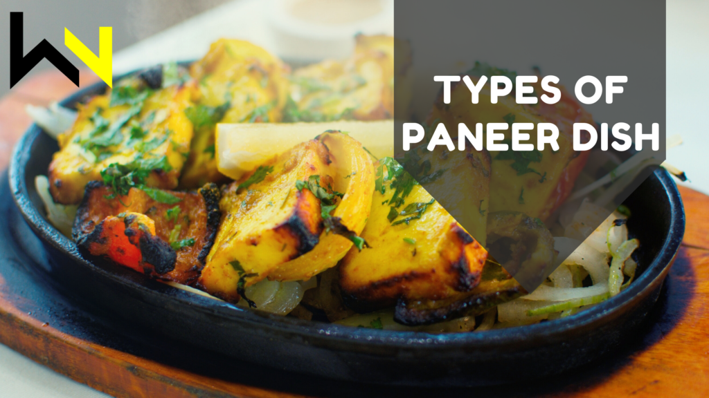 Types Of Paneer Dishes | Must Read And Try | Recipe